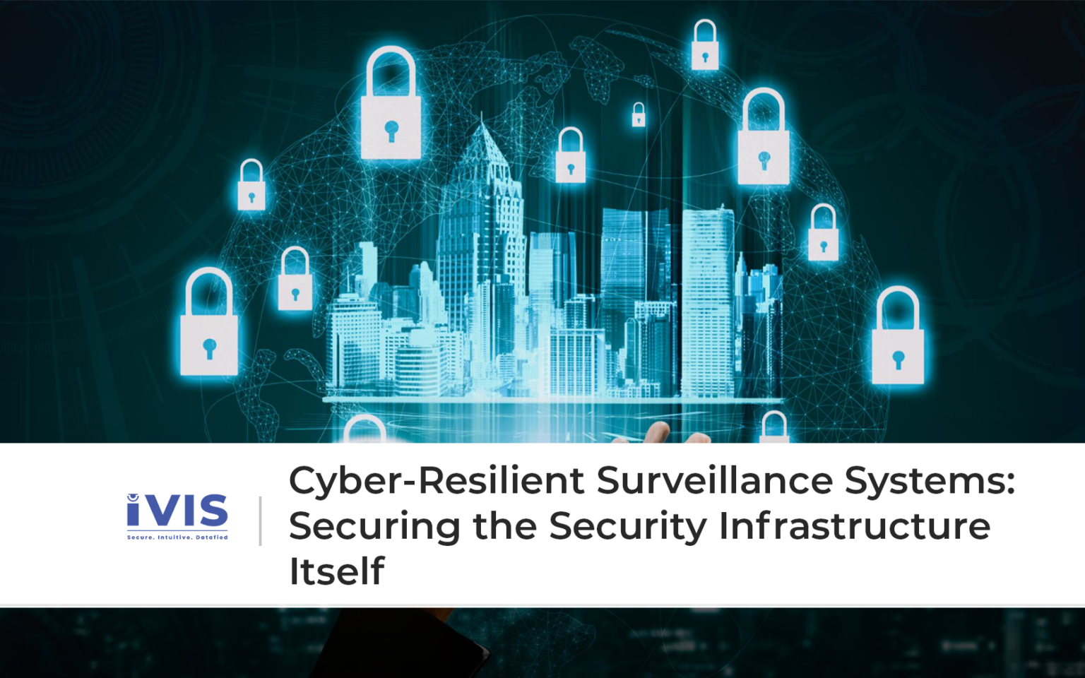 Cyber-Resilient E-Surveillance Systems: Securing the Security ...
